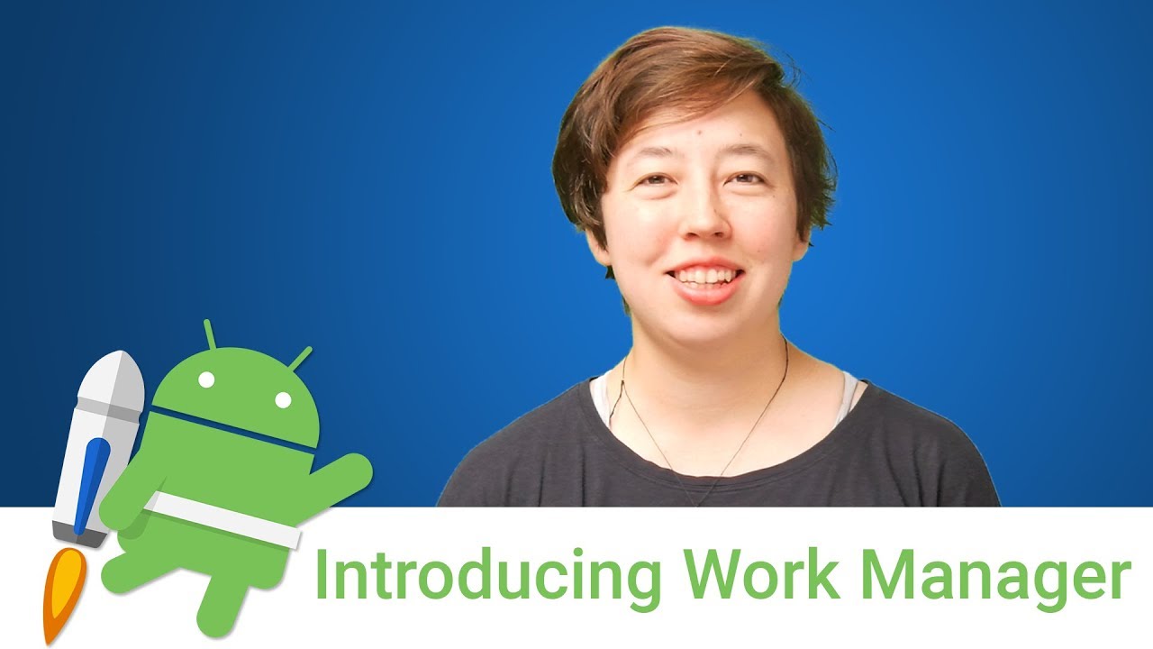 Android Jetpack: Introducing WorkManager