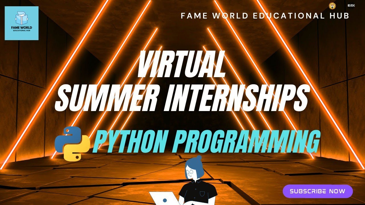 Python Programming | Summer Internship 2022 | Virtual Internship |Fame World Educational Hub