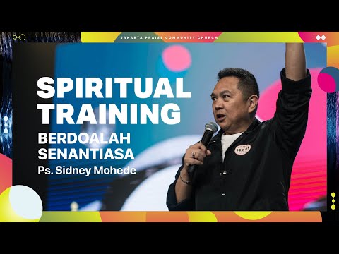 Berdoalah Senantiasa | Spiritual Training | Ps. Sidney Mohede