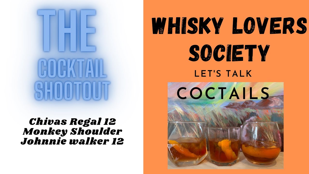 Who is the King of whisky Cocktails? | Monkey shoulder vs Chivas Regal 12 vs Johnnie Walker 12.