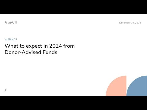 Webinar: What to expect in 2024 from Donor-Advised Funds