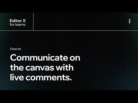 How to communicate in real time with live comments | Editor X
