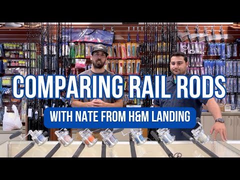 Comparing Rail Rods for San Diego Tuna Fishing