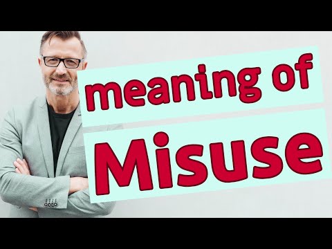 Misuse | Definition of misuse