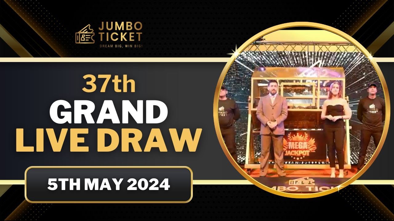 Jumbo Ticket Grand Live Draw - 5th MAY 2024
