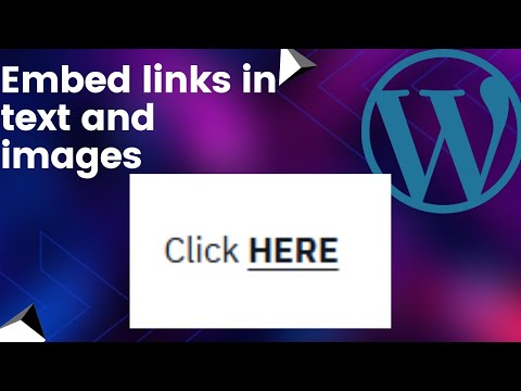 How to embed a link in wordpress text or image