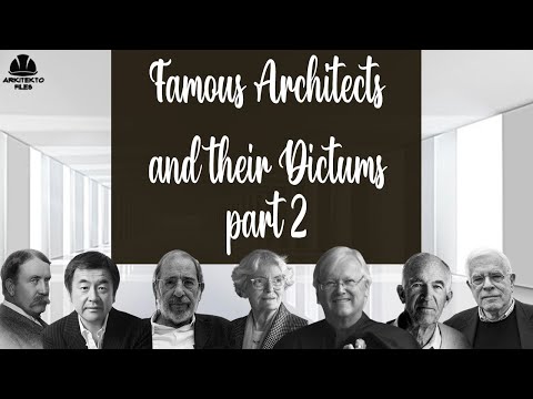 FAMOUS ARCHITECTS AND THEIR DICTUMS PART 2 | FAMOUS WORKS | ARCHITECTURAL STYLE