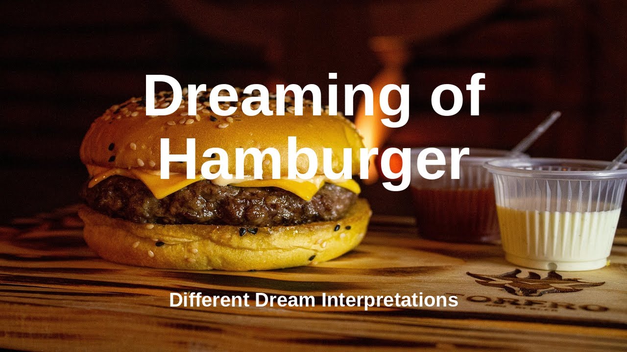 Dreaming of Hamburger - Dream Interpretations