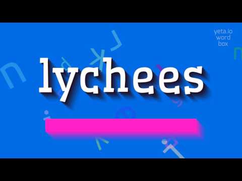 How to say "lychees"! (High Quality Voices)