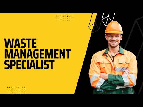 WASTE MANAGEMENT SPECIALIST | WHAT DOES A WASTE MANAGEMENT SPECIALIST DO?