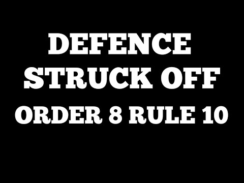 ORDER 8 RULE 10 CPC APPLICATION MEANING| Defence Struck off Kya hota hai