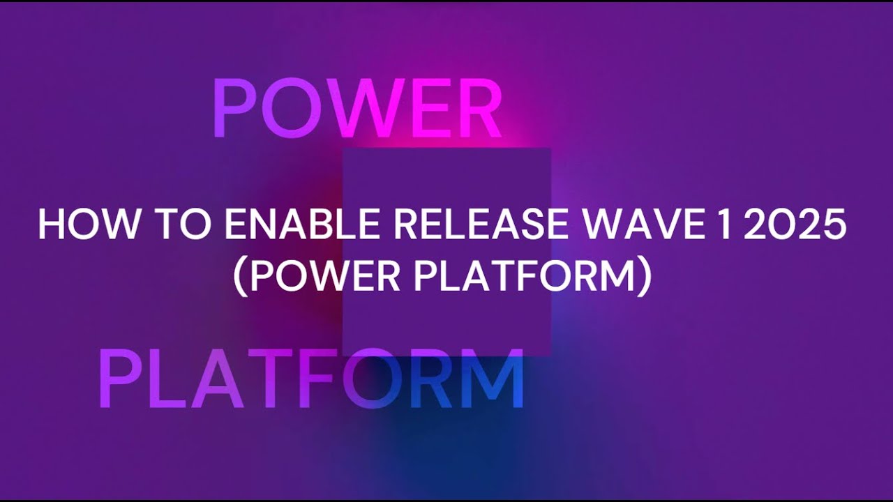 Power Platform 2025: Master the Latest Release with Our Activ...