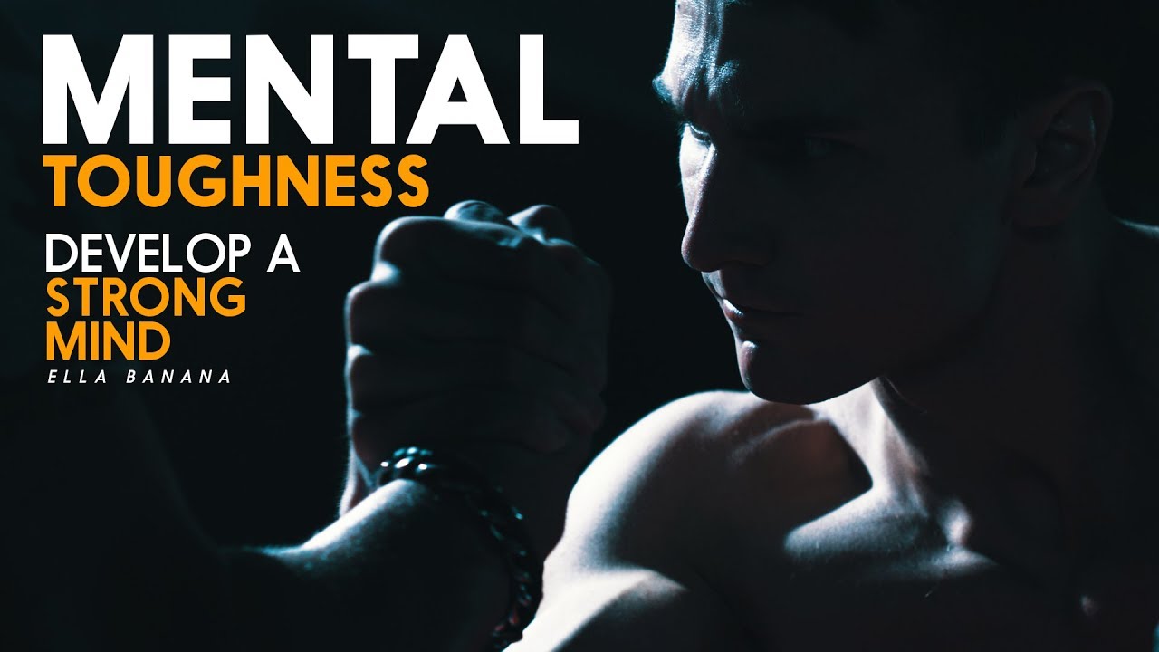 DEVELOP A STRONG, UNDEFEATABLE MIND - Mental Toughness Motivational Video