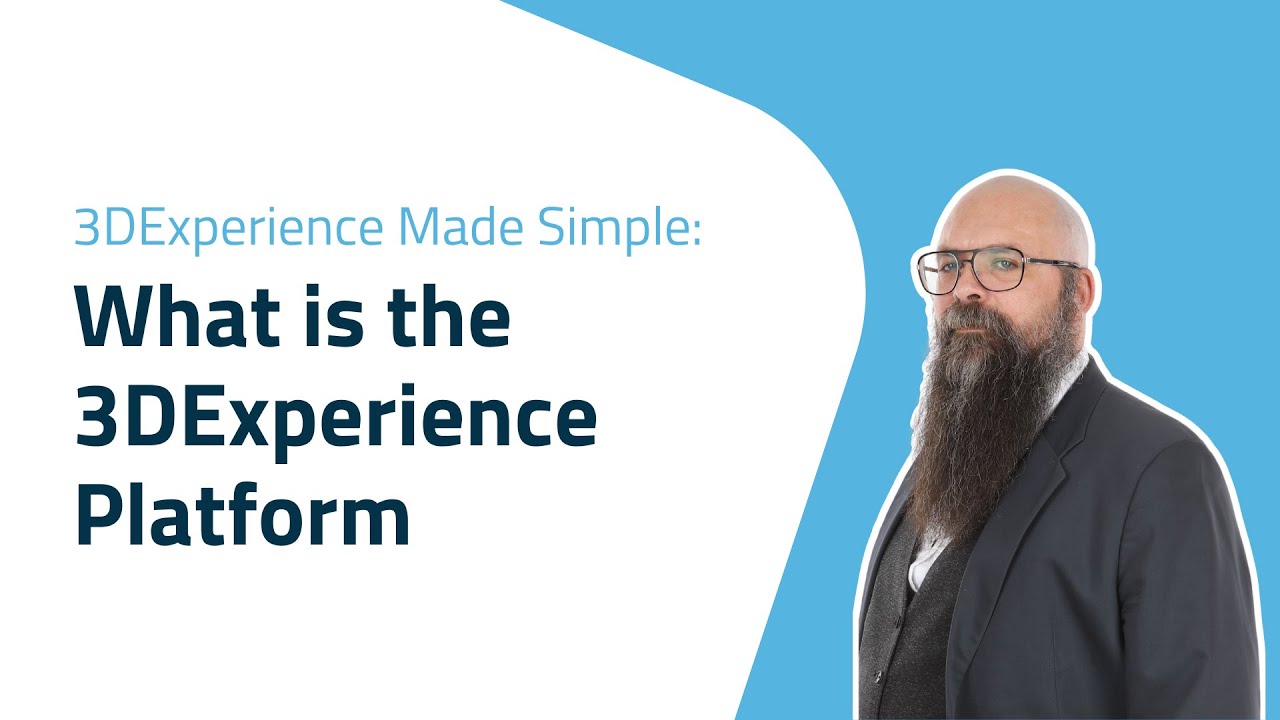 3DExperience Made Simple - What is the 3DExperience Platform