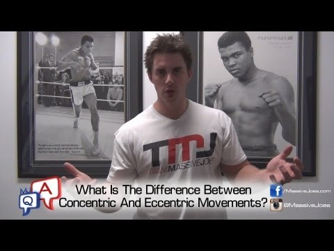 What Is The Difference Between Concentric and Eccentric Movements? MassiveJoes.com MJ Q&A Phase