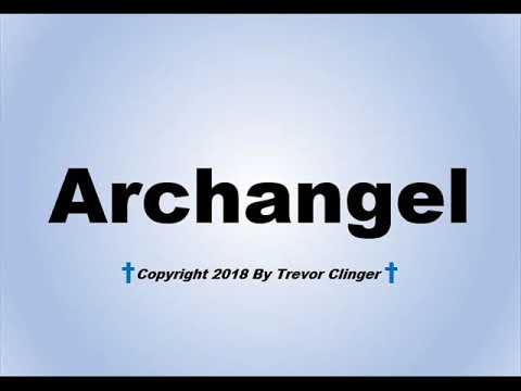 How To Pronounce Archangel
