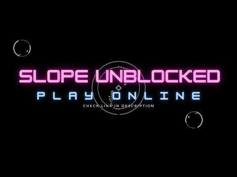 Slope Game - Play Online For Free