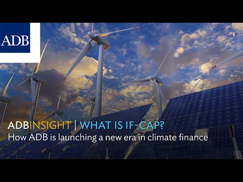 What is IF-CAP? How ADB is Launching a New Era in Climate Finance (ADB Insight Full Episode)