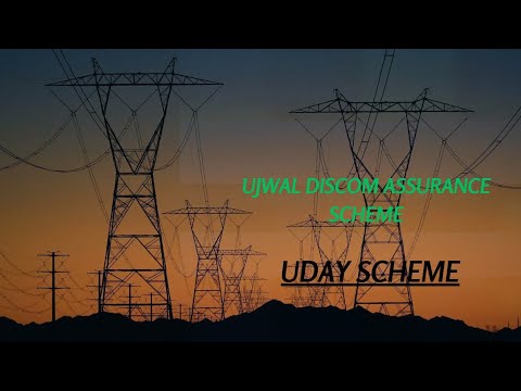 UJWAL DISCOM ASSURANCE SCHEME (UDAY) SCHEME