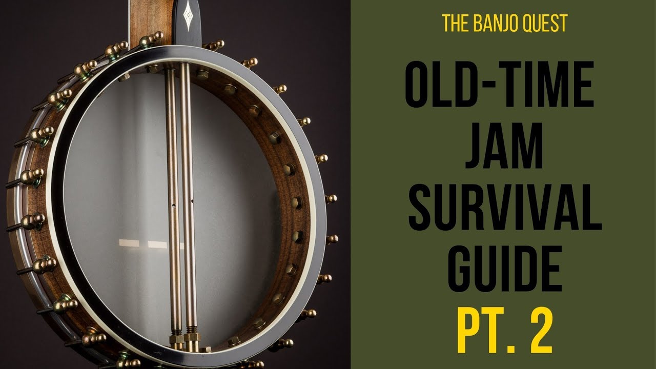 Old Time Jam Survival Guide Pt. 2
