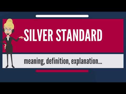 What is SILVER STANDARD What does SILVER STANDARD mean SILVER STANDARD meaning & explanation