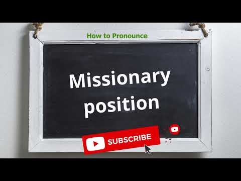 How to pronounce Missionary position | Meaning of Missionary position