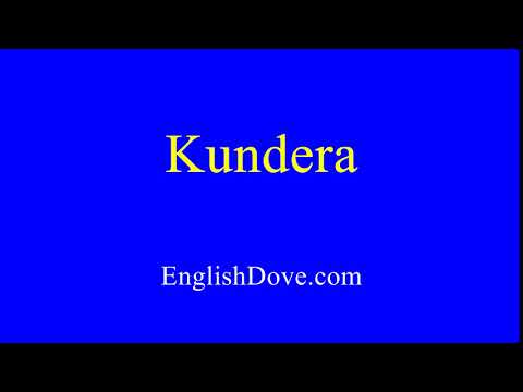 How to pronounce Kundera in American English.