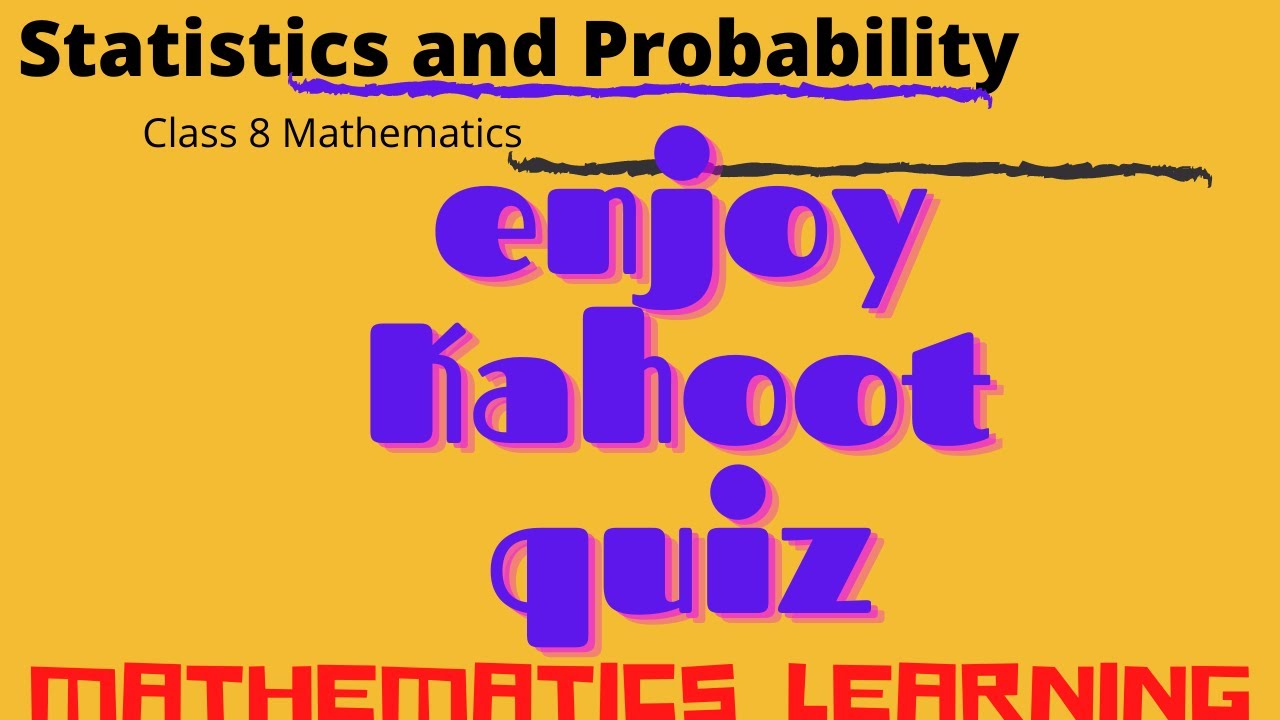 Kahoot Quiz  Statistics and Probability