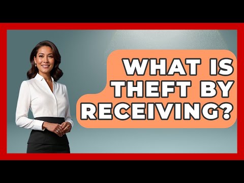 What Is Theft By Receiving? - Law Enforcement Insider