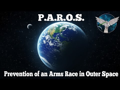 The Treaty to Prevent War in Outer Space: P.A.R.O.S.