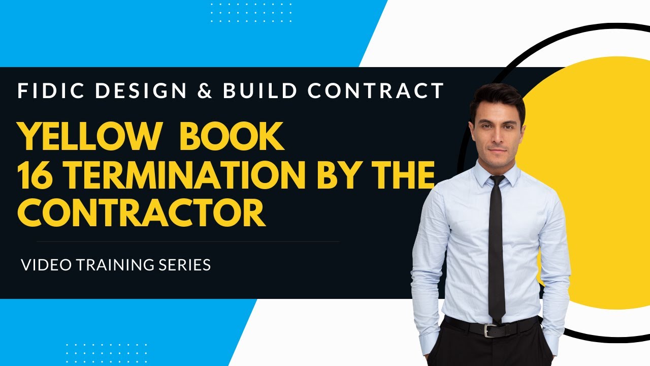 FIDIC 2017 Yellow Book | Clause 16 Suspension and Termination by Contractor explained