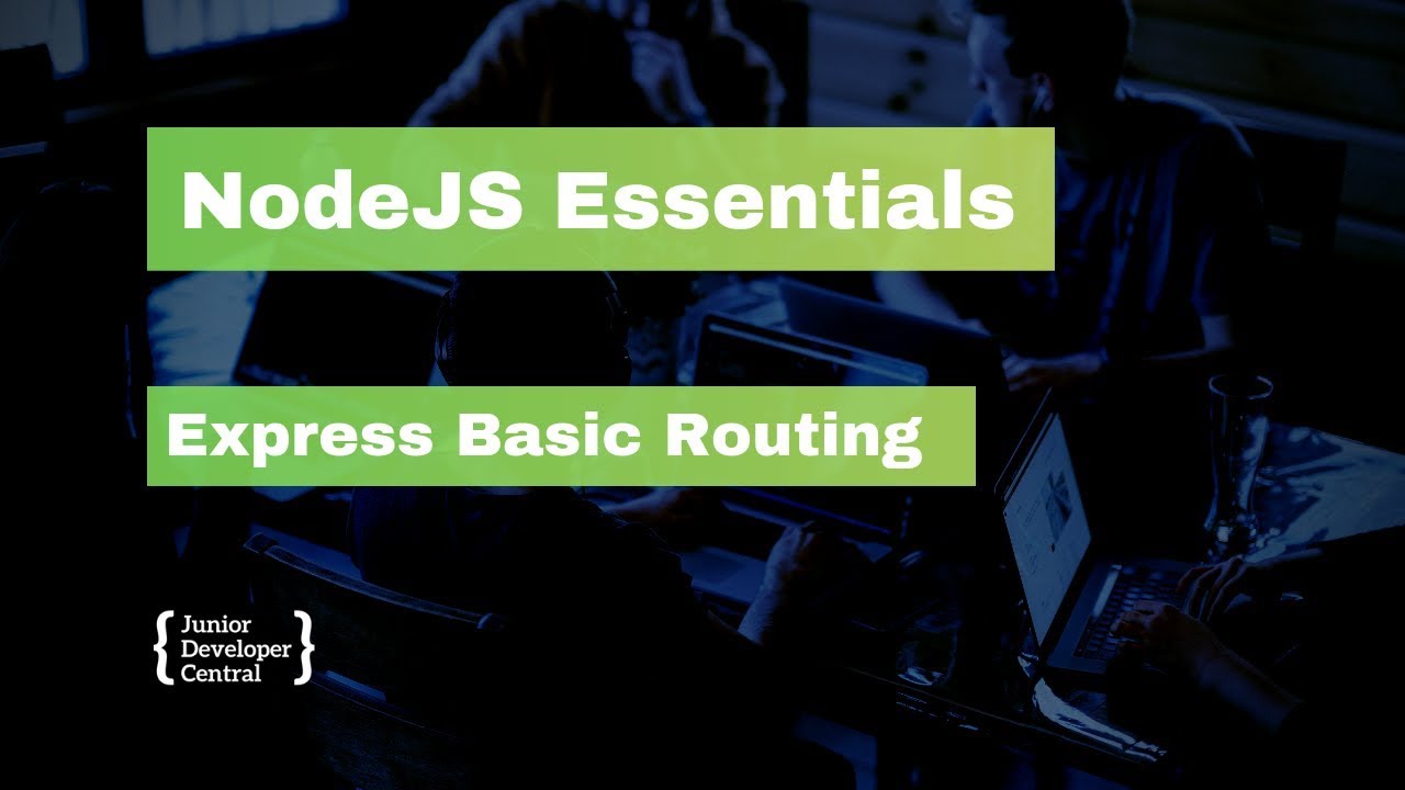 NodeJS Essentials 23: Express Basic Routing