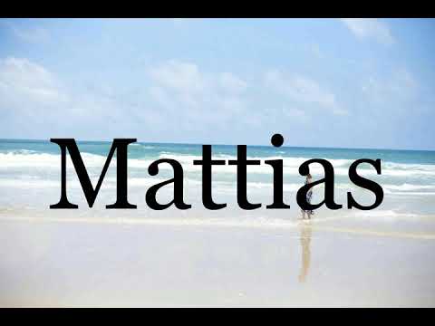 How To Pronounce Mattias🌈🌈🌈🌈🌈🌈Pronunciation Of Mattias