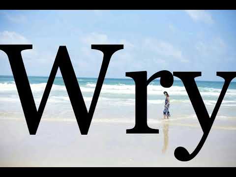 How To Pronounce Wry๐๐๐๐๐๐Pronunciation Of Wry