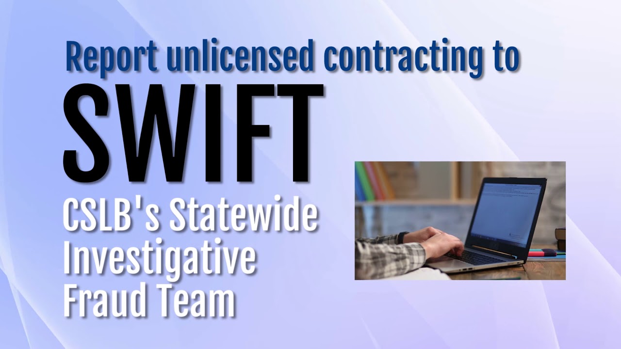 CSLB Quick Tips: How to Report Unlicensed Contracting
