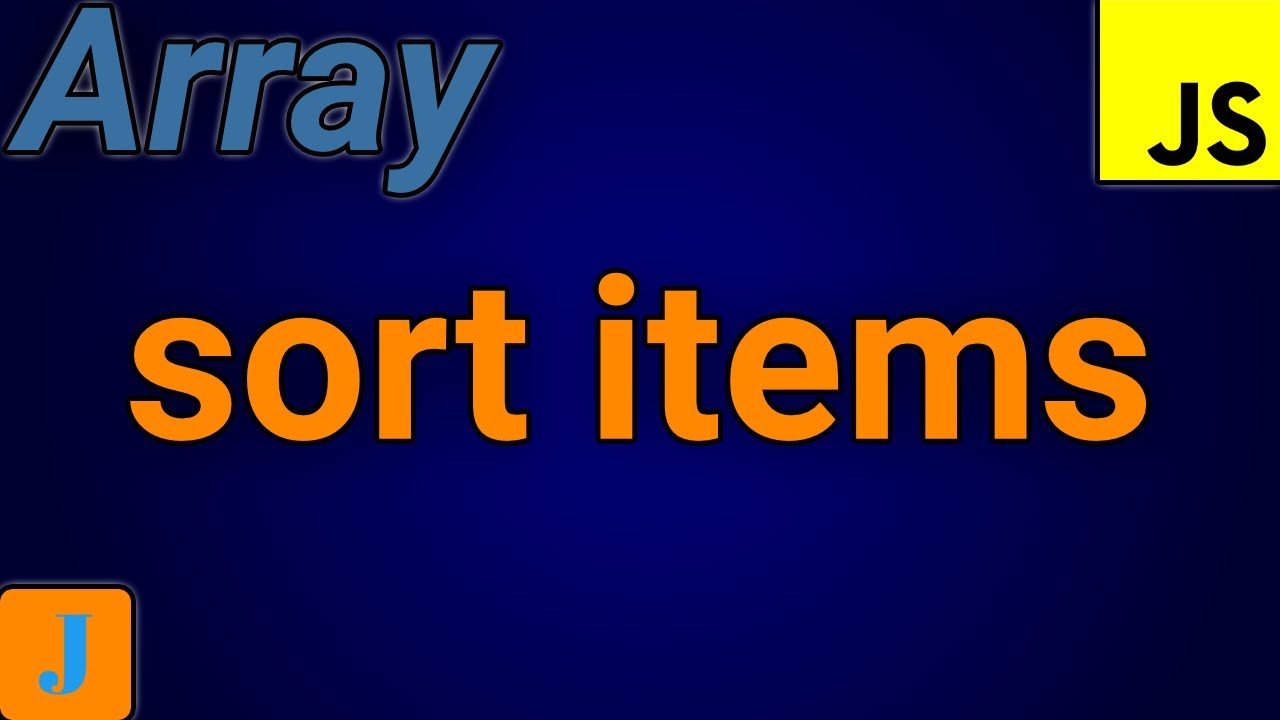 Write A JavaScript Program To Sort The Items Of An Array