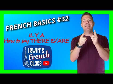 French Basics #32: IL Y A. How to say THERE IS and THERE ARE in French. French for beginners
