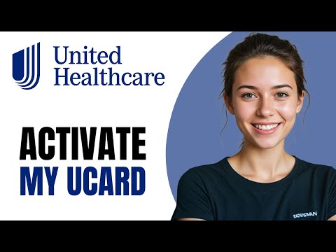 How To Activate My UnitedHealthCare UCard