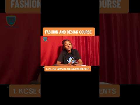 FASHION AND DESIGN COURSE _KCSE GRADES REQUIREMENT