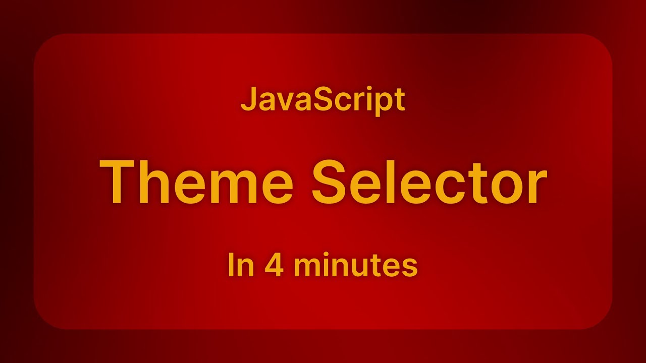 Easy Theme Selector Using Local Storage (JavaScript)