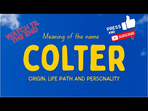 Meaning of the name Colter. Origin, life path & personality.