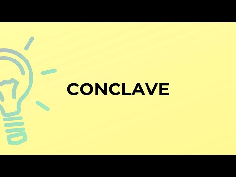 What is the meaning of the word CONCLAVE?