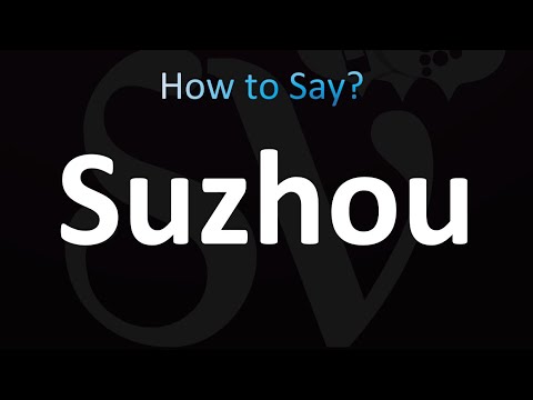 How to Pronounce Suzhou (correctly!)