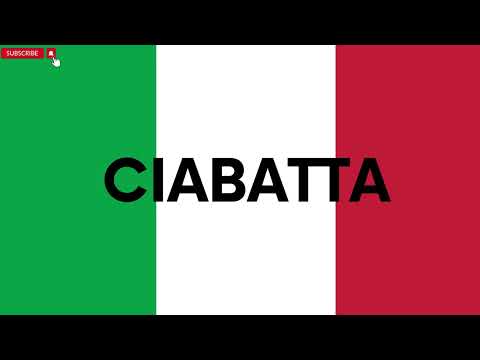 How To Say Italian Words: pronounce CIABATTA