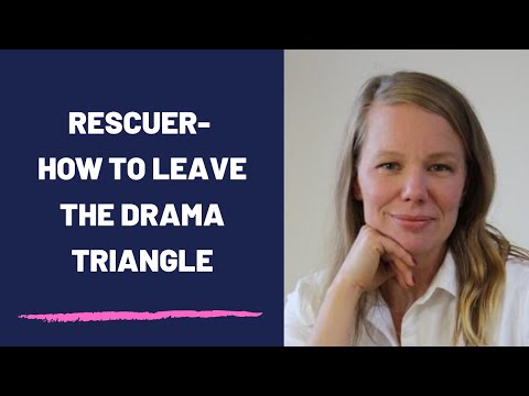 How To Get Out Of The Drama Triangle As The Rescuer