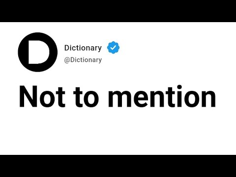 Not to mention Meaning In English