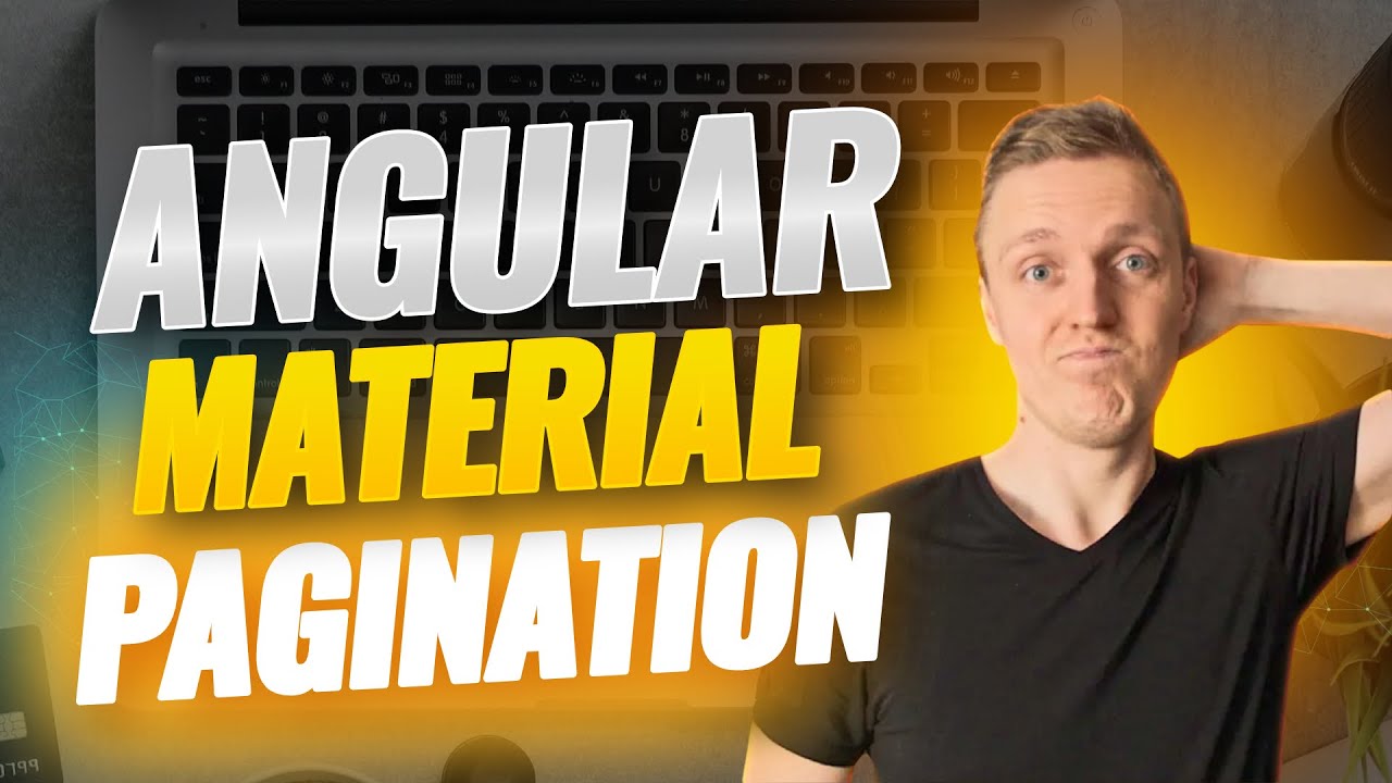 Angular Pagination with Angular Material: Step-by-Step Guide