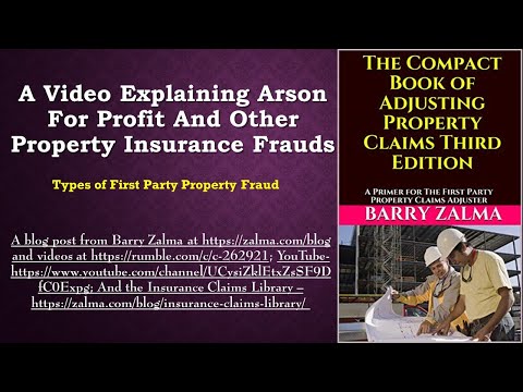 A Video Explaining Arson for Profit and Other Property Insurance Frauds