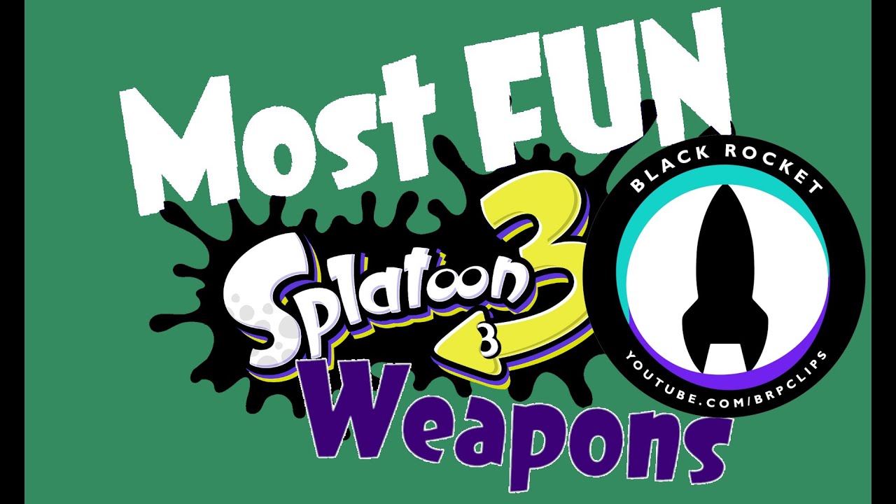 Top 5 Most Fun Splatoon 3 Weapons!