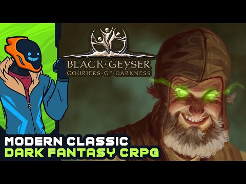 Modern Classic Dark Fantasy CRPG! - Black Geyser: Couriers of Darkness [Full Release]